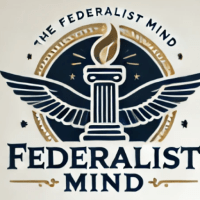 The Federalist Mind – Exploring Liberty, Law, and the American Spirit.